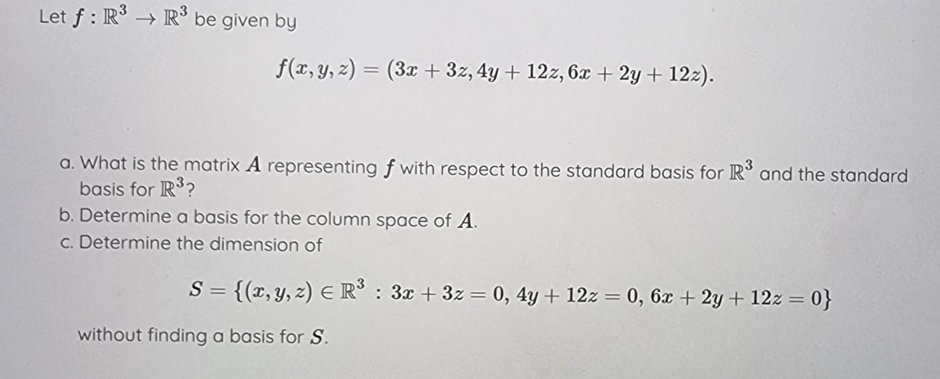 Solved Let f:R3→R3 be given by | Chegg.com