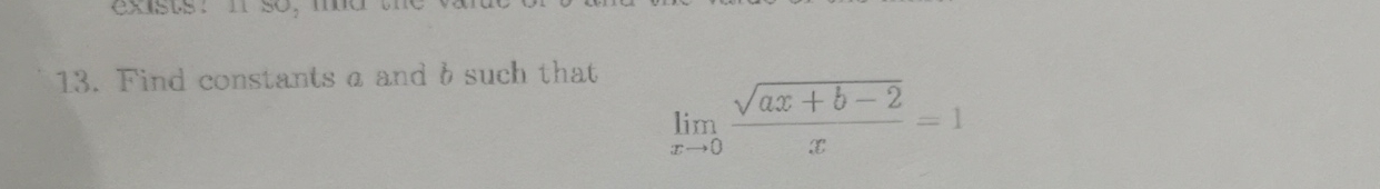 Solved Find constants a and b ﻿such thatlimx→0ax+b-22x=1Do | Chegg.com
