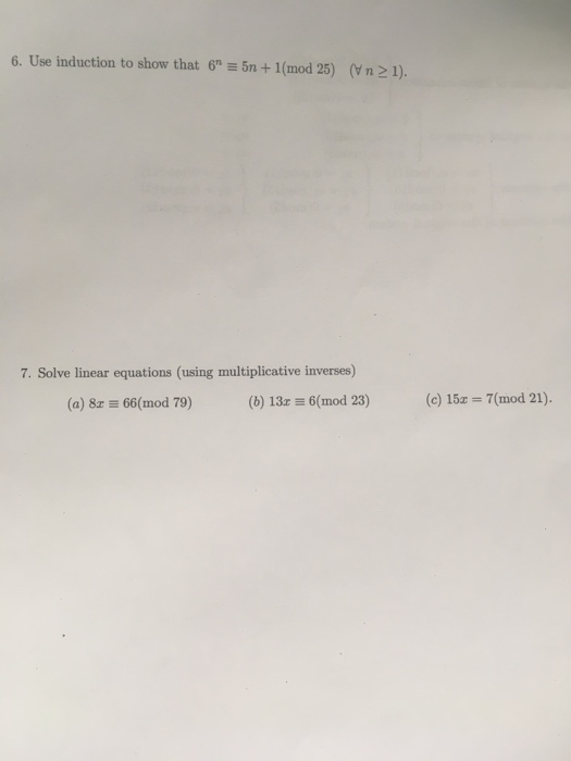 Solved 6. Use induction to show that 6" = 5n +1(mod 25) (Un> | Chegg.com