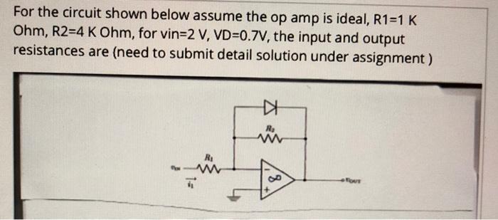 [Solved]: For the circuit shown below assume the op amp is