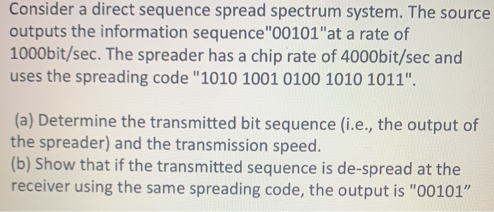 Solved Consider a direct sequence spread spectrum system. | Chegg.com