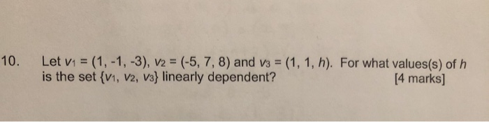 Solved 10. Let v1 = (1, -1, -3), V2 = (-5, 7, 8) and V3 = | Chegg.com