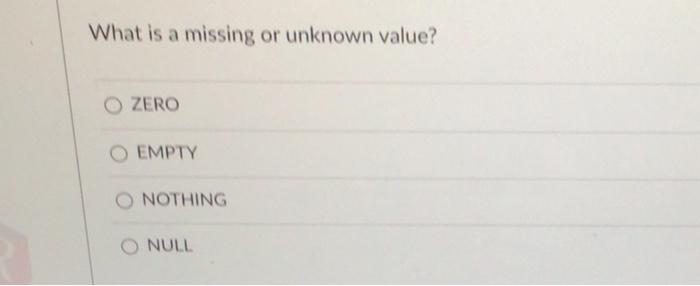 Solved What is a missing or unknown value? ZERO O EMPTY | Chegg.com