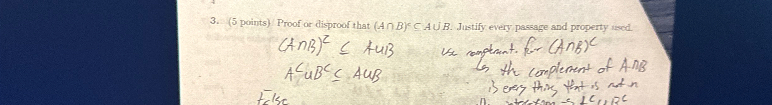 Solved (5 ﻿points) ﻿Proof or disproof that (A∩B)csubeA∪B. | Chegg.com