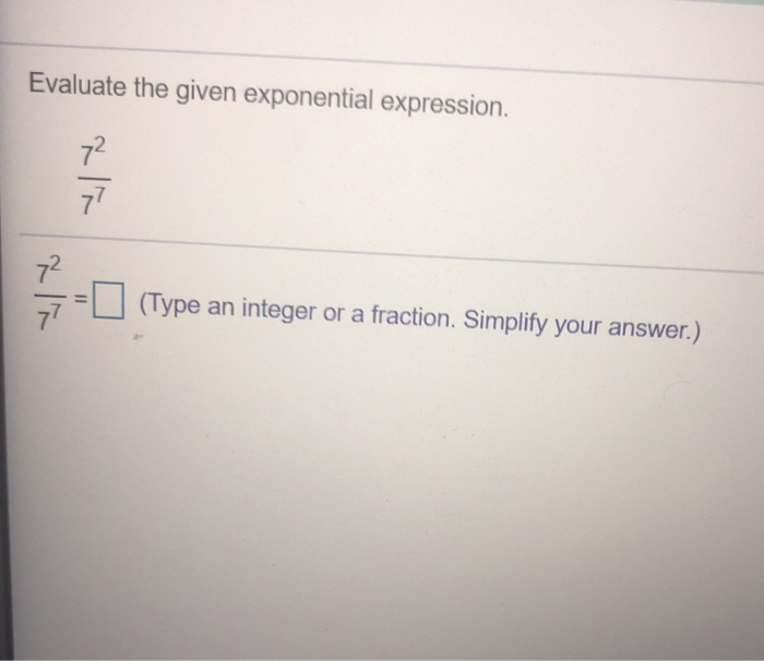 Solved Evaluate the given exponential expression. (Type an | Chegg.com