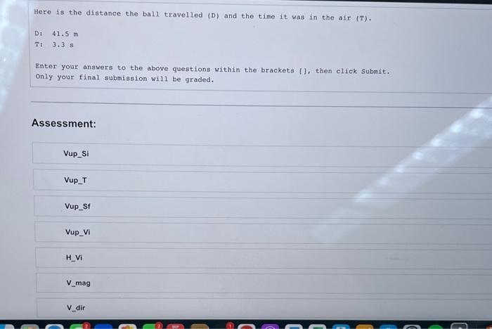 Solved Here Is The Distance The Ball Travelled D And The