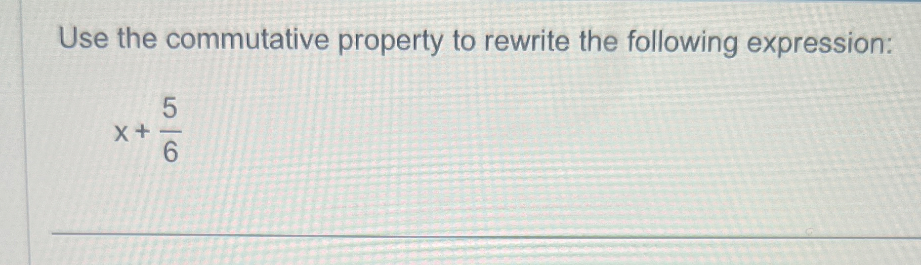 Solved Use the commutative property to rewrite the following | Chegg.com