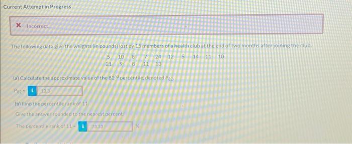 Solved Current Attempt in Progress * Incorrect The following | Chegg.com