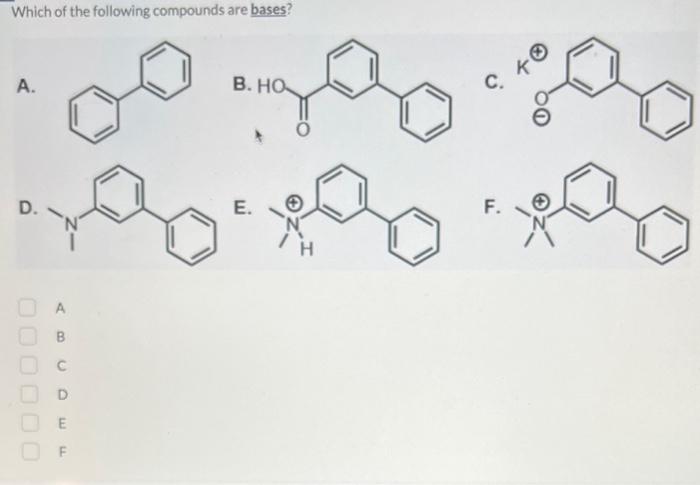 Solved Which of the following compounds are bases? A. 8. C. | Chegg.com