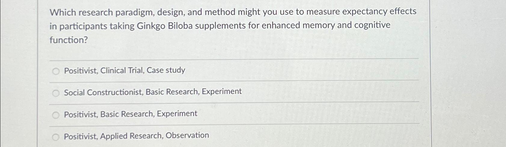 Solved Which research paradigm, design, and method might you | Chegg.com