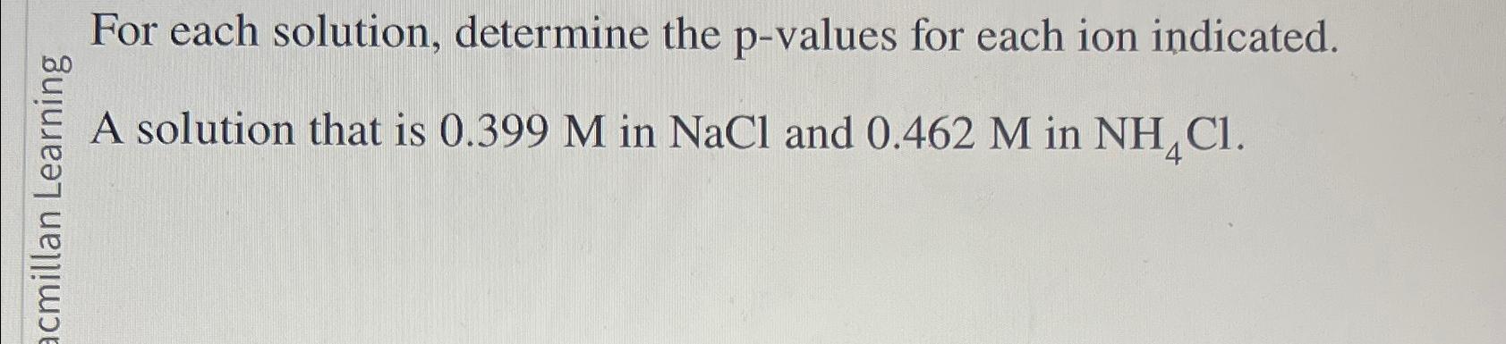 Solved For each solution, determine the p-values for each | Chegg.com