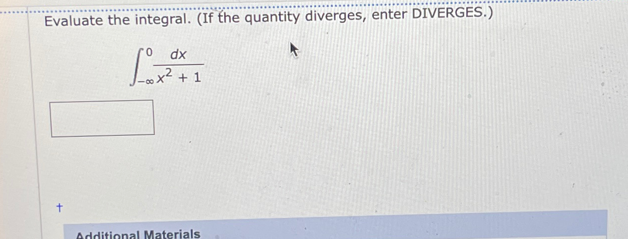 Solved Evaluate the integral. (If the quantity diverges, | Chegg.com
