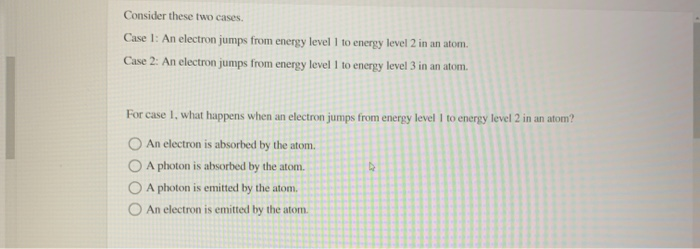 Solved Consider these two cases. Case 1: An electron jumps | Chegg.com