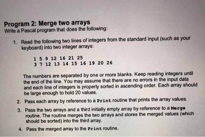 Solved Program 2: Merge two arrays Write a Pascal program | Chegg.com