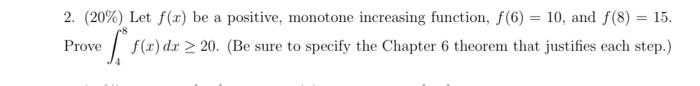 Solved 2. (20%) Let f.) be a positive, monotone increasing | Chegg.com