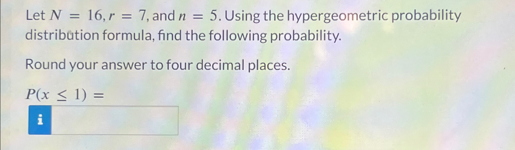 Let N=16,r=7, ﻿and n=5. ﻿Using the hypergeometric | Chegg.com