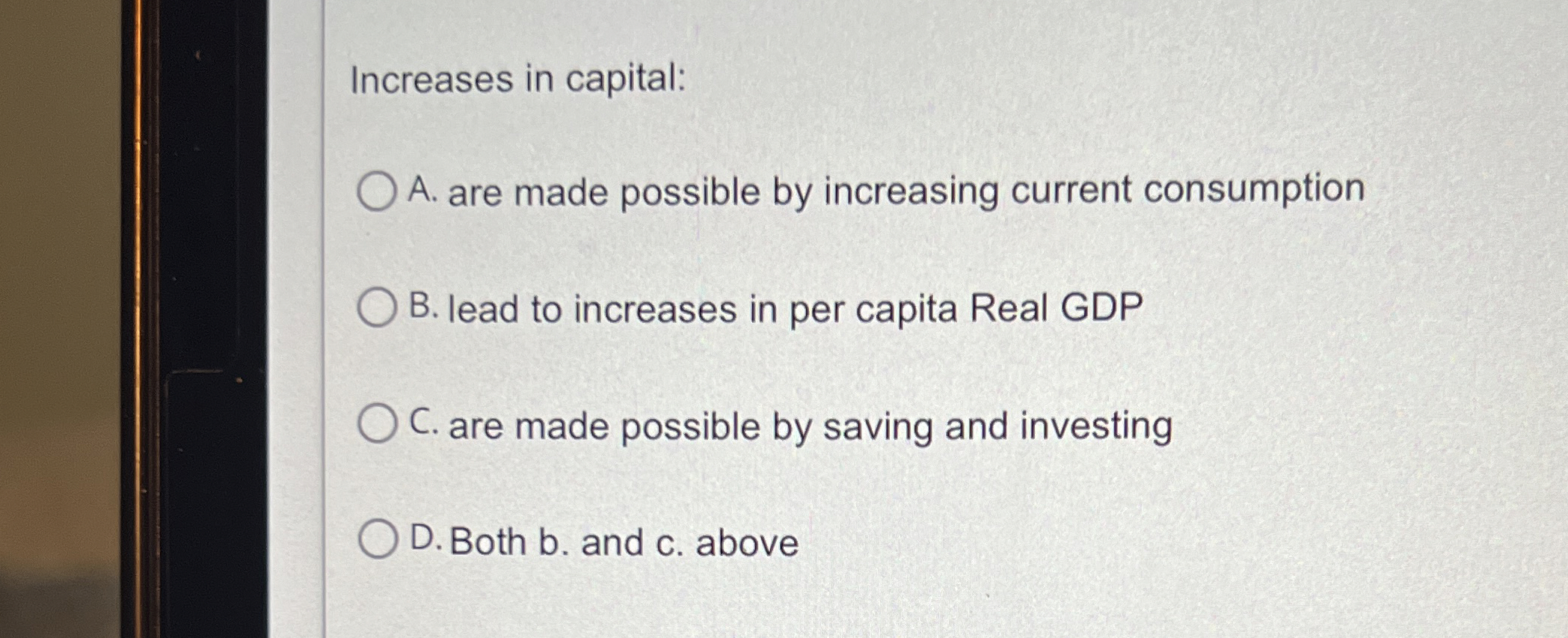 Solved Increase in capital:A. ﻿are made possible by | Chegg.com