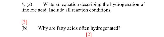 Solved 4. (a) Write an equation describing the hydrogenation | Chegg.com