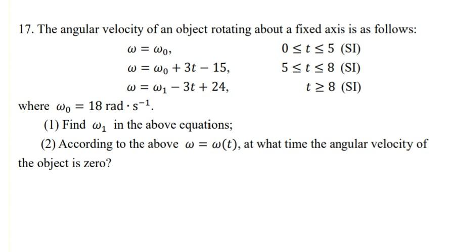 Solved 17. The angular velocity of an object rotating about | Chegg.com