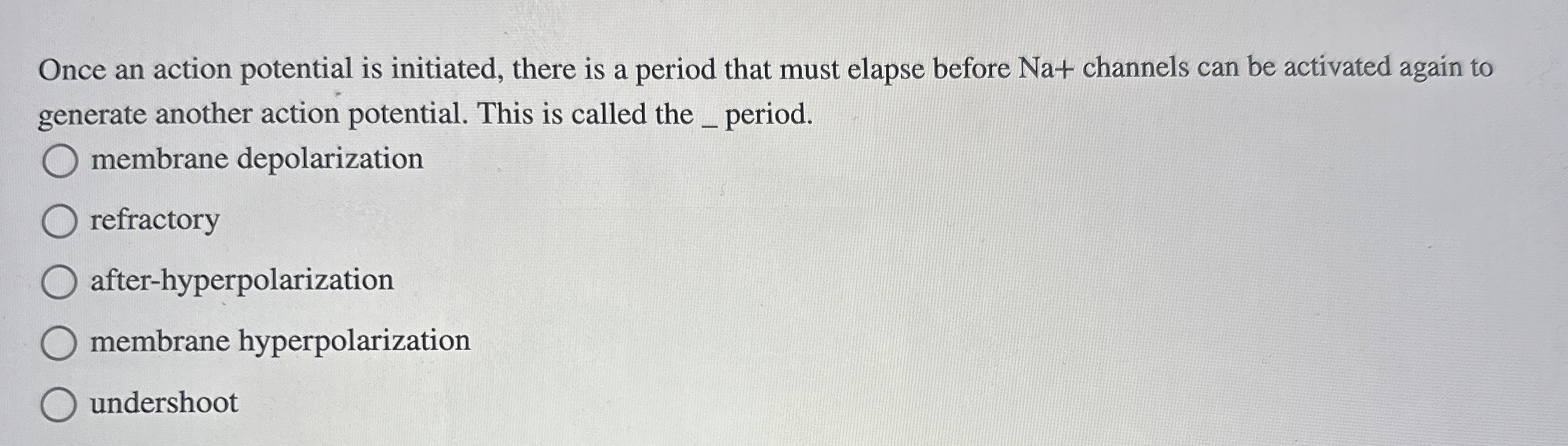 Solved Once an action potential is initiated, there is a | Chegg.com