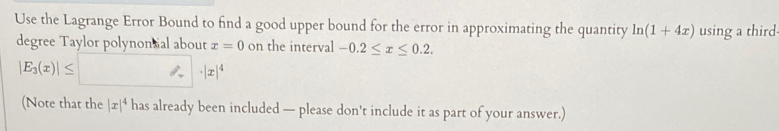 Solved Use The Lagrange Error Bound To Find A Good Upper