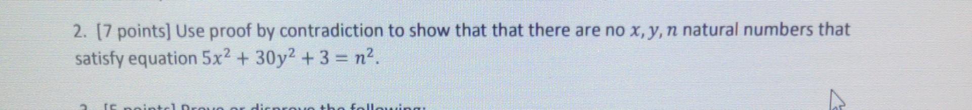 Solved 2. [7 points] Use proof by contradiction to show that | Chegg.com