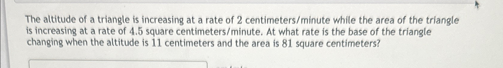Solved The altitude of a triangle is increasing at a rate of | Chegg.com