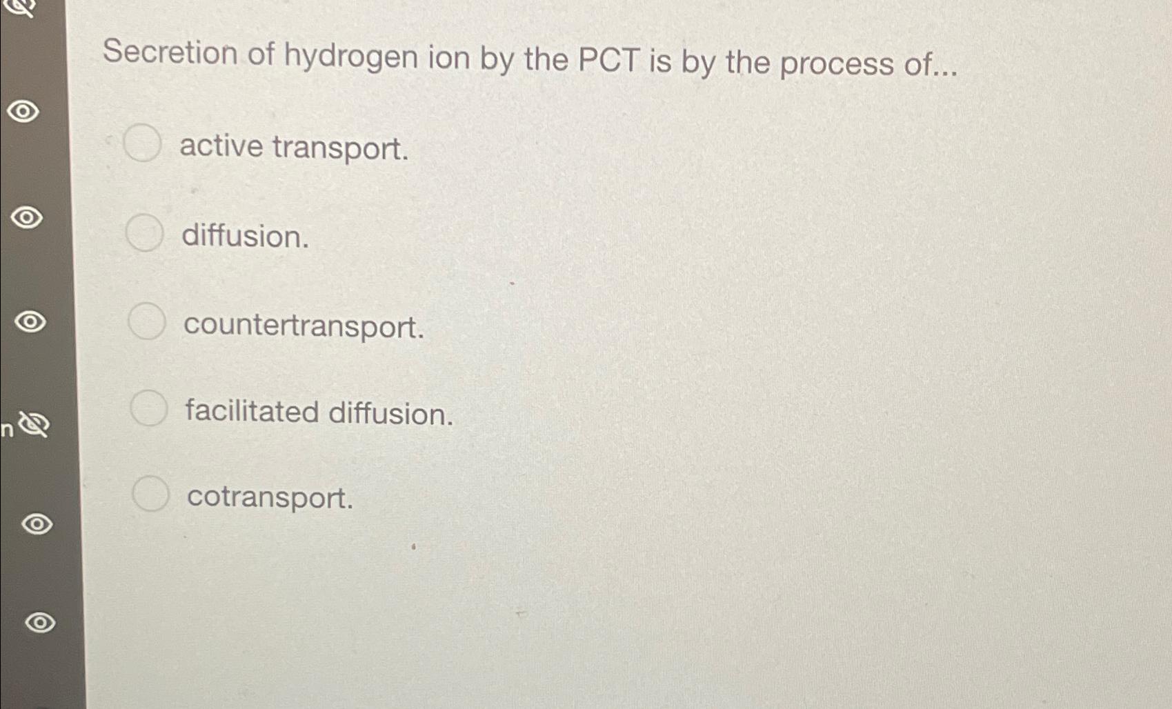 Solved Secretion of hydrogen ion by the PCT is by the | Chegg.com
