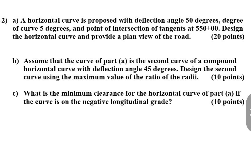 Solved 2) a) A horizontal curve is proposed with deflection | Chegg.com