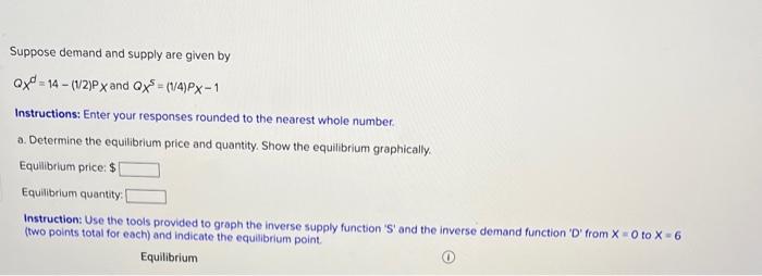 Solved Suppose demand and supply are given by QXd=14−( V | Chegg.com