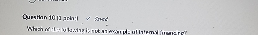 Solved Question 10 (1 ﻿point) ﻿SavedWhich of the following | Chegg.com