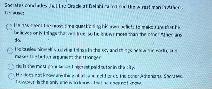 Socrates concludes that the Oracle at Delphi called | Chegg.com