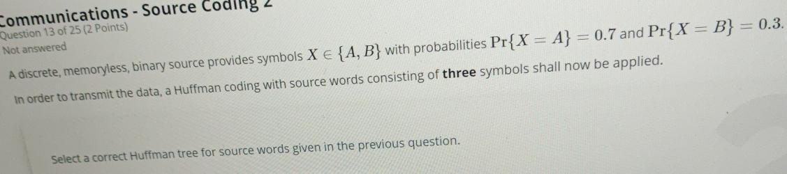 Solved Communications - ﻿Source Coding 2Question 13 ﻿of | Chegg.com