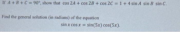 Solved If A+B+C=90∘, show that | Chegg.com
