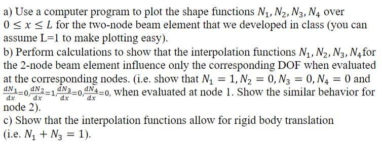 Solved A Use A Computer Program To Plot The Shape Functions 9566