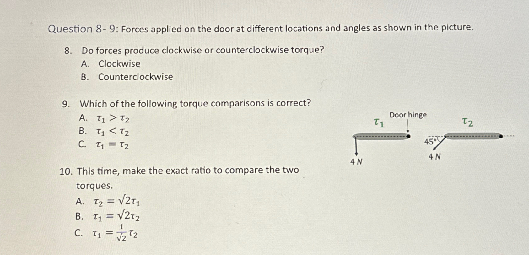 Solved Question 8- 9: Forces applied on the door at | Chegg.com