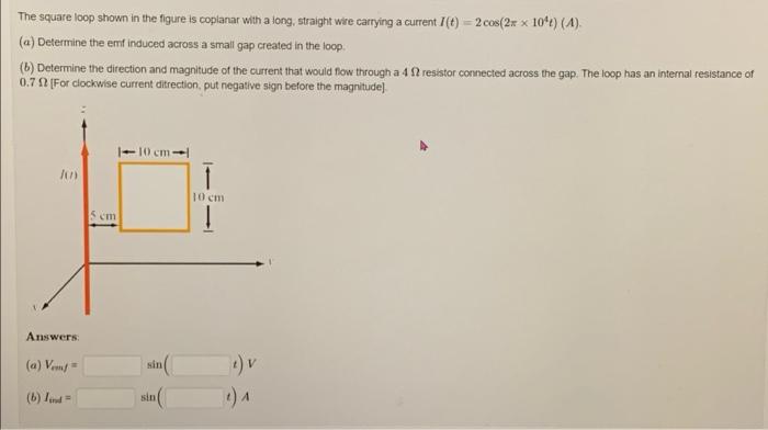 Solved The square loop shown in the figure is coplanar with | Chegg.com
