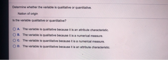 Solved Determine Whether The Variable Is Qualitative Or