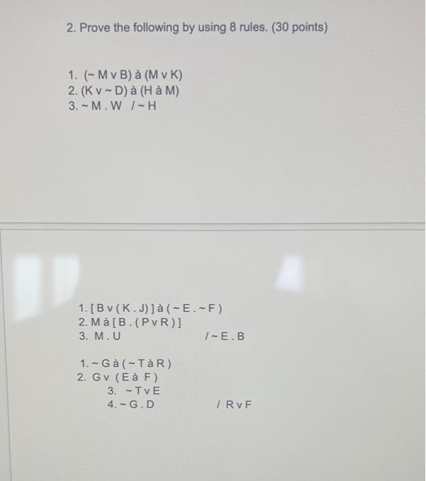 2. Prove the following by using 8 rules. ( 30 points) | Chegg.com