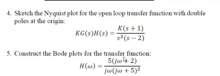 Solved 4. Sketch the Nyquist plot for the open loop transfer | Chegg.com
