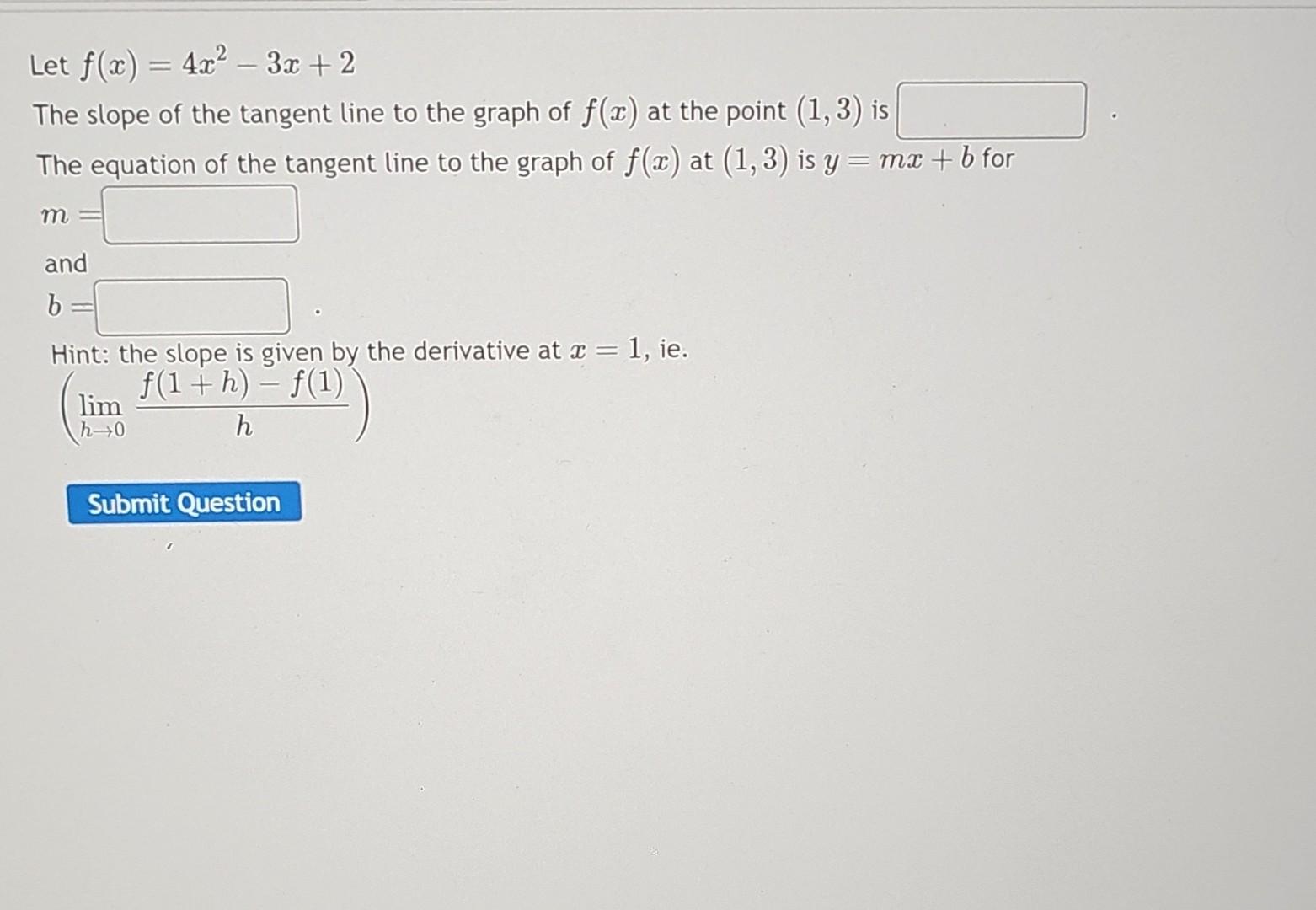 Solved Let f(x)=4x2−3x+2 The slope of the tangent line to | Chegg.com