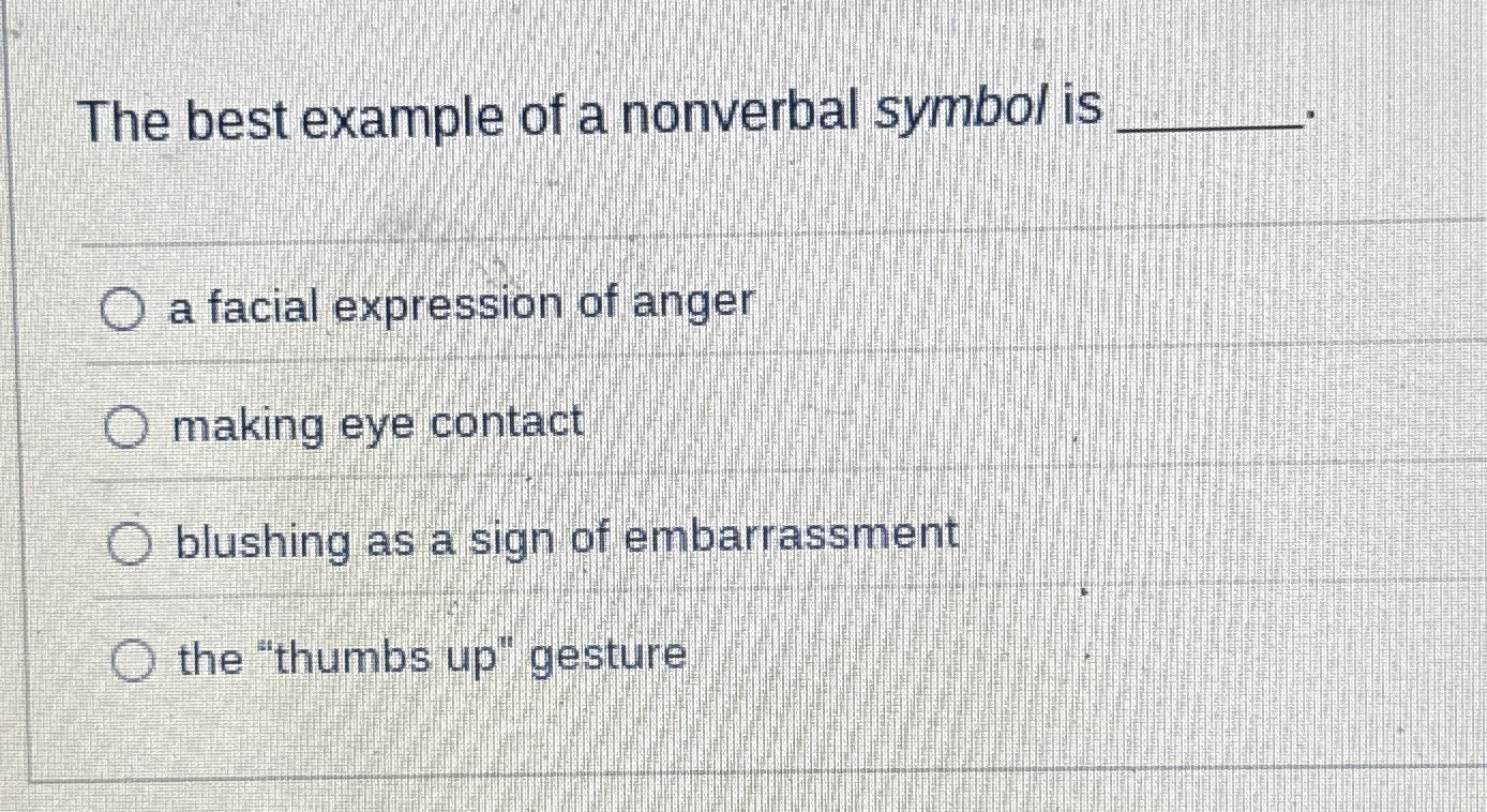 Solved The best example of a nonverbal symbol isa facial | Chegg.com