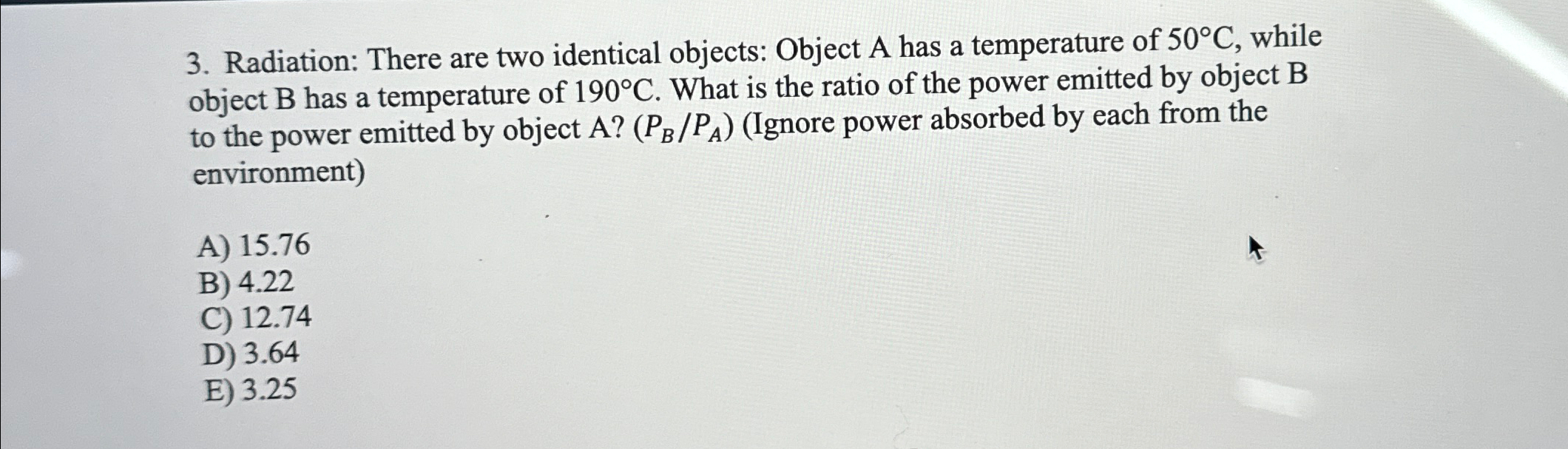 Solved Radiation: There are two identical objects: Object A | Chegg.com