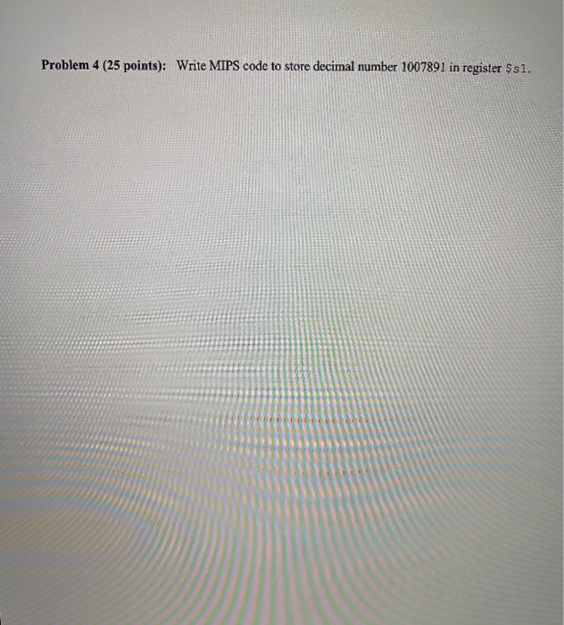 Solved Problem 4 25 Points Write Mips Code To Store 4079