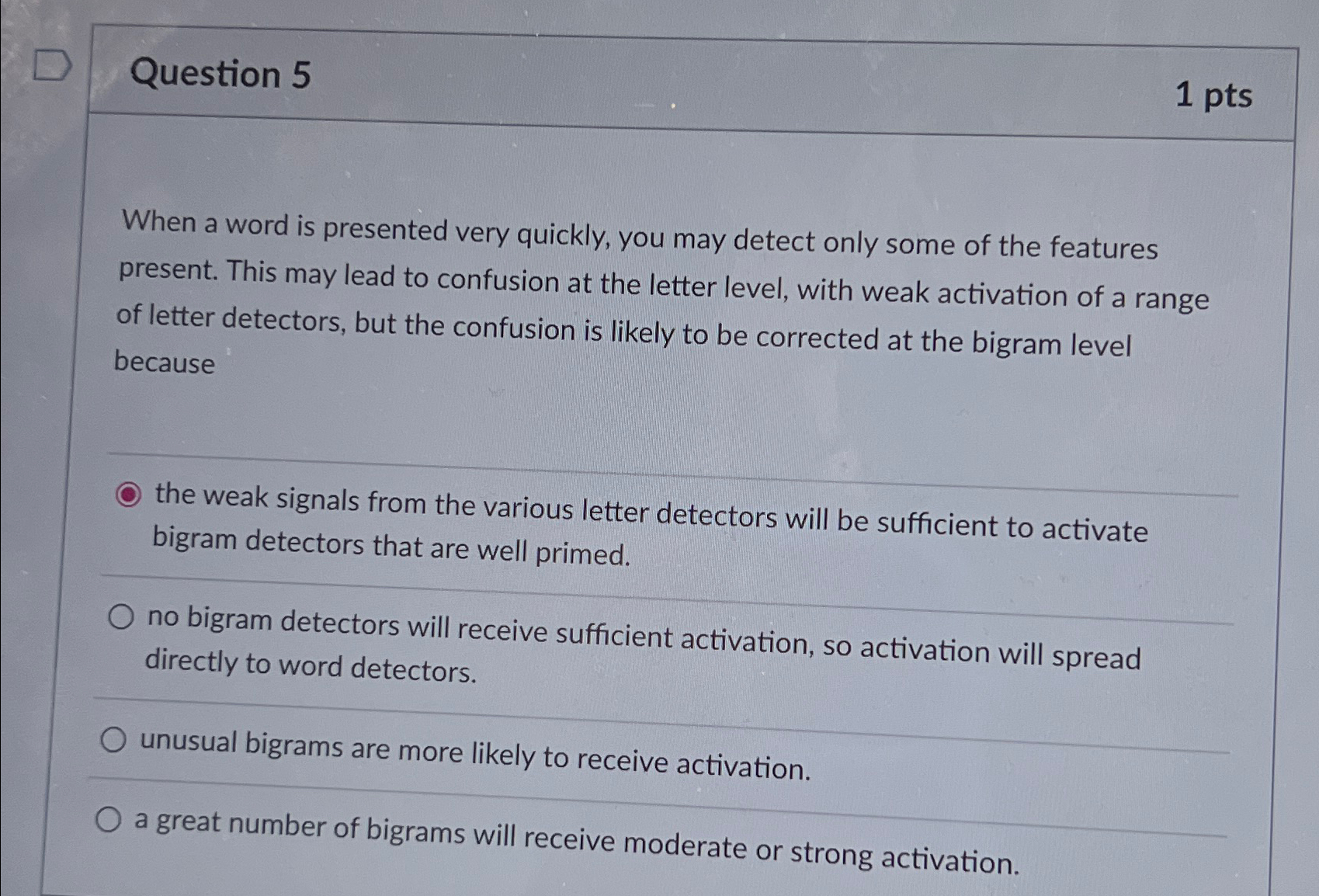 Solved Question 51ptsWhen a word is presented very quickly, | Chegg.com