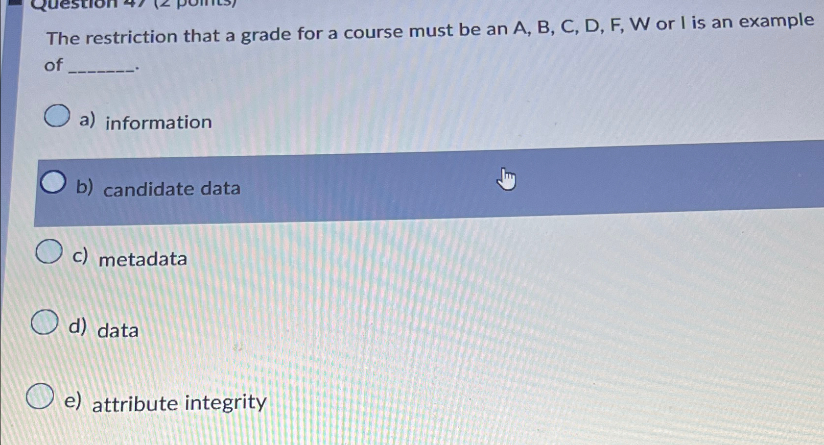 Solved The restriction that a grade for a course must be an | Chegg.com