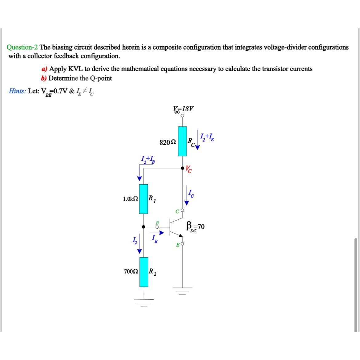 Solved Question-2 ﻿The biasing circuit described herein is a | Chegg.com