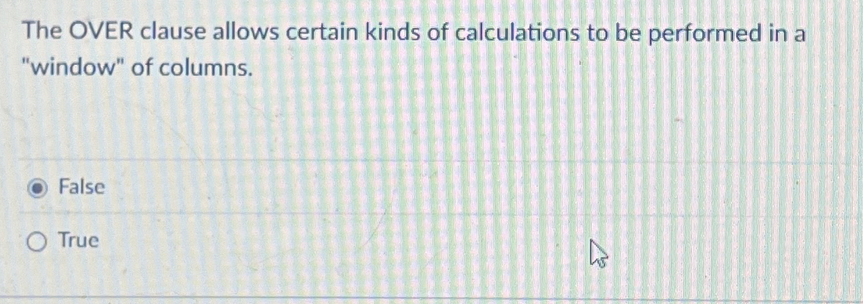 Solved The OVER clause allows certain kinds of calculations | Chegg.com