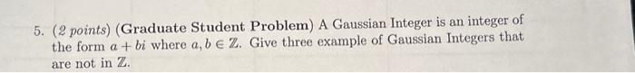 Solved 5. (2 points) (Graduate Student Problem) A Gaussian | Chegg.com