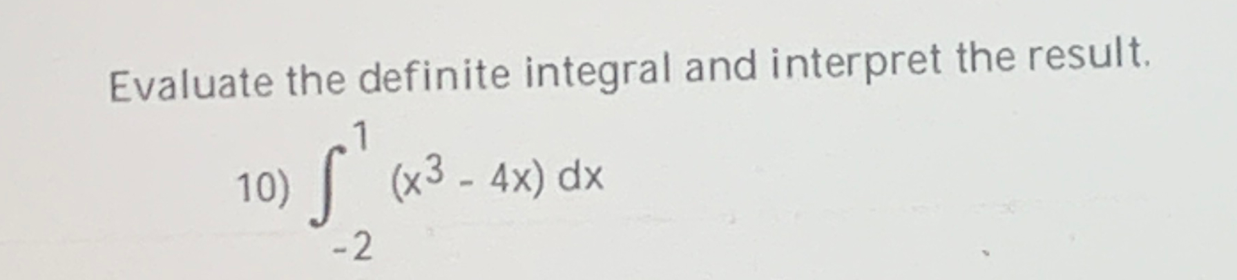 Solved Evaluate the definite integral and interpret the | Chegg.com